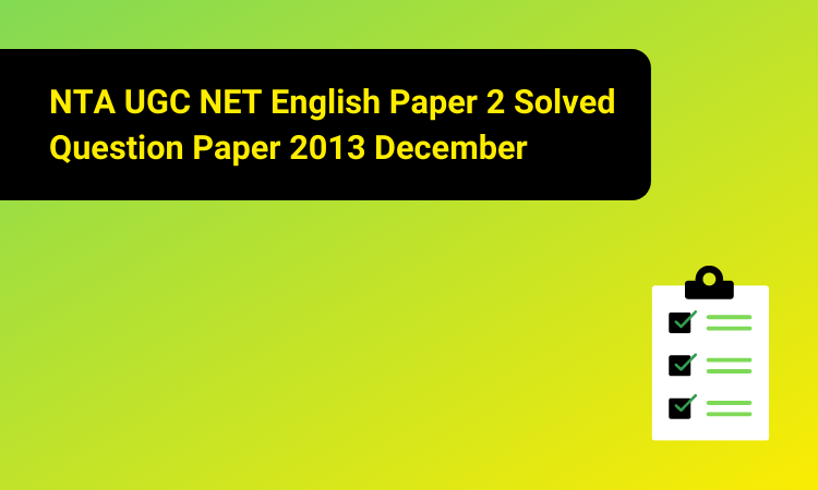 NTA UGC NET English Paper 2 Solved Question Paper 2013 December