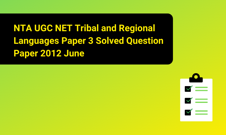 NTA UGC NET Tribal And Regional Languages Paper 3 Solved Question Paper ...