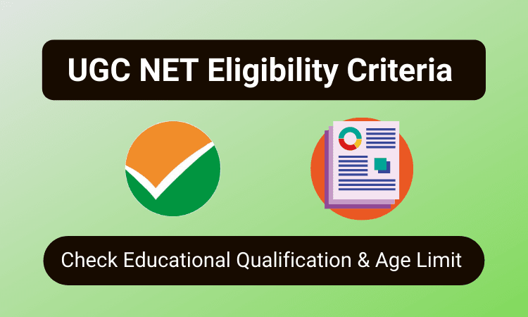 UGC NET Eligibility Criteria 2022: Qualification & Age Limit